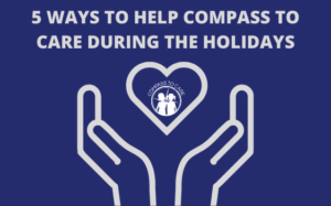 5 Easy Ways to Support Compass to Care - Compass to Care